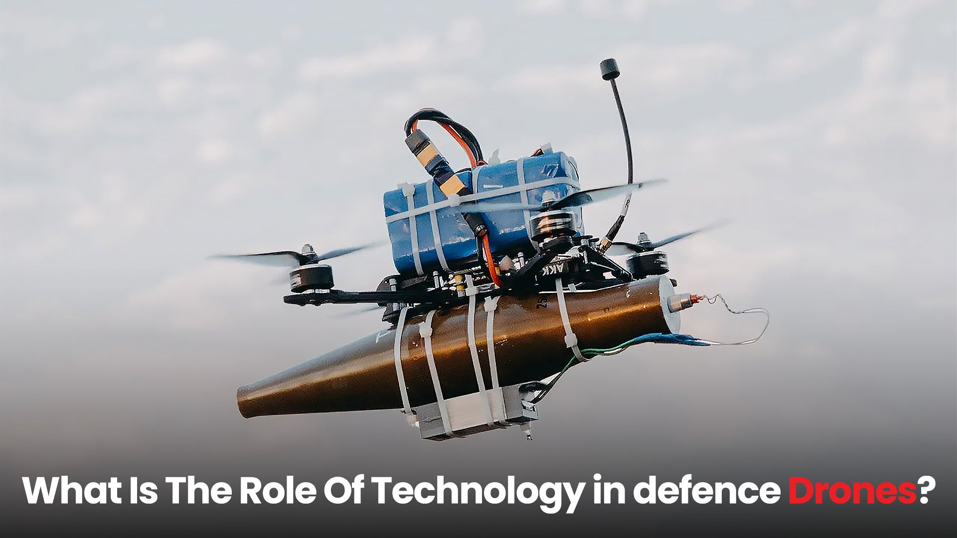 What Is The Role Of Technology in defence Drones?