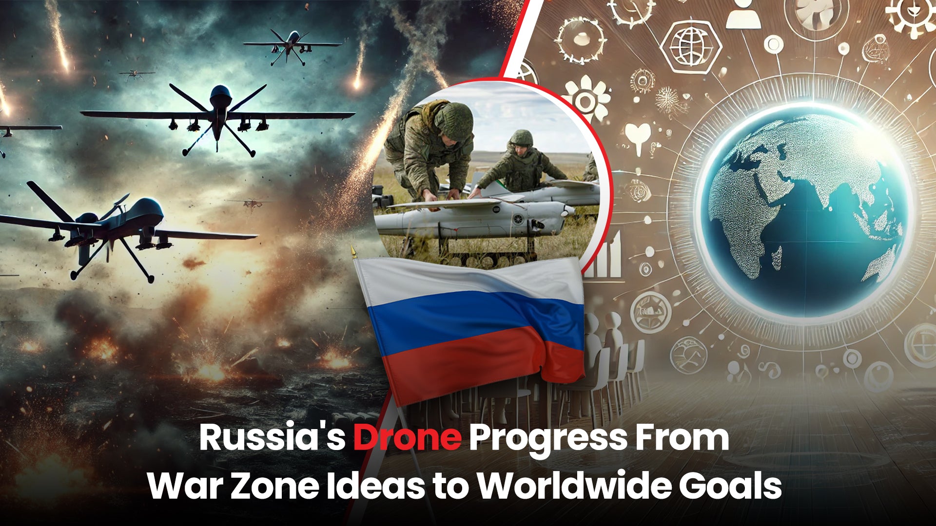 Russia's Drone Advancements: From Battlefield Innovation to Global Asp