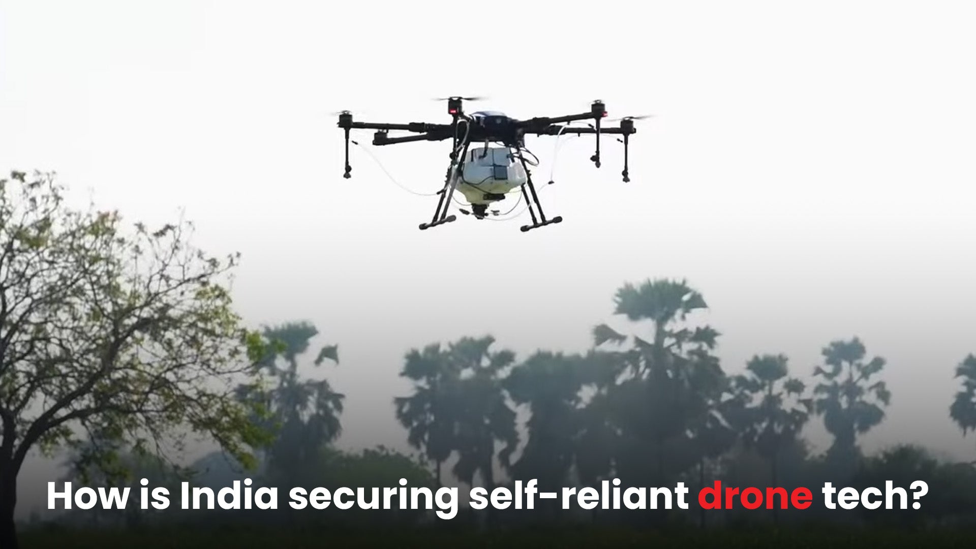 India's Path to Secure and Self-Reliant Drone Technology