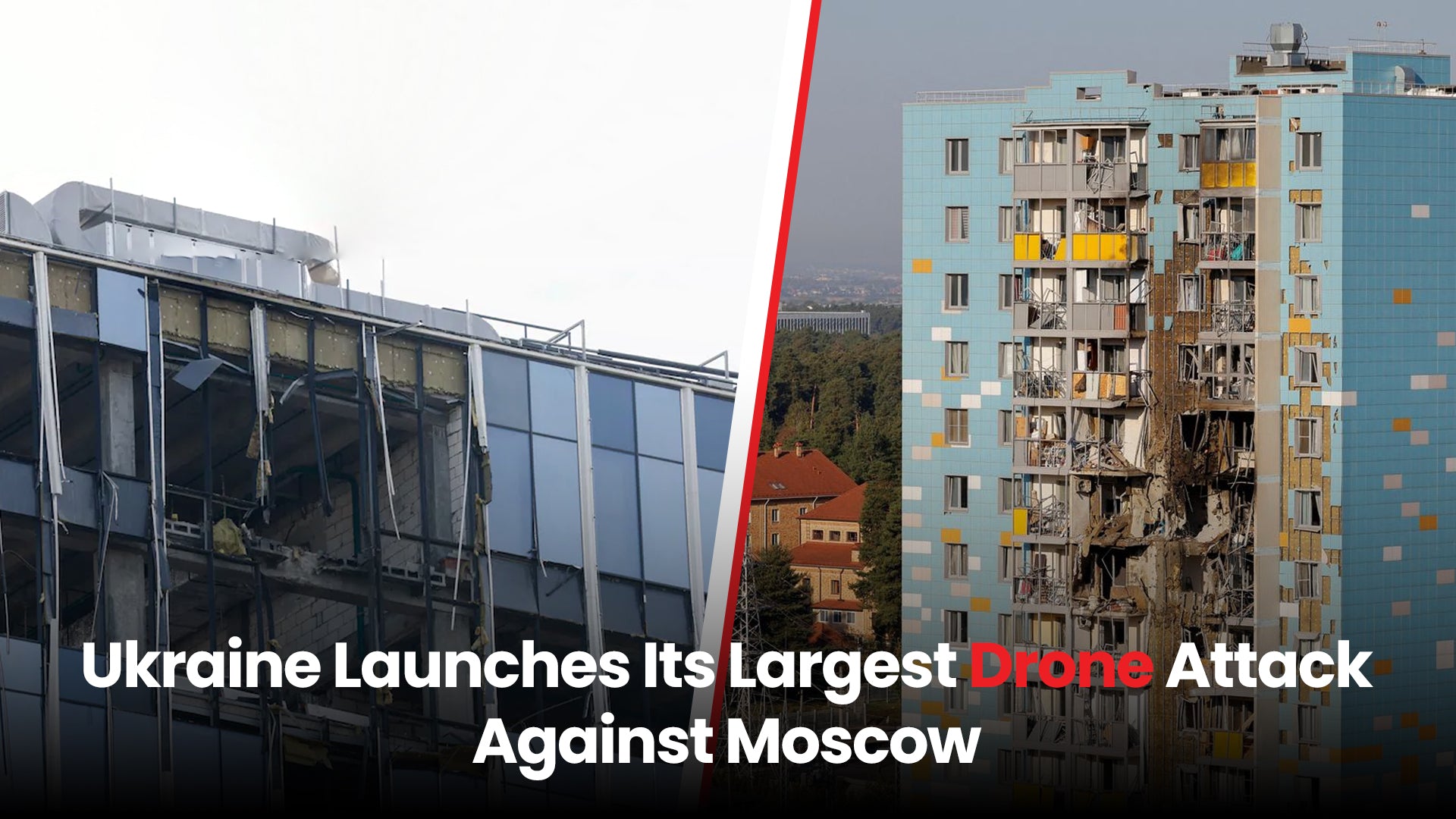 Ukraine Launches Its Largest Drone Attack Against Moscow