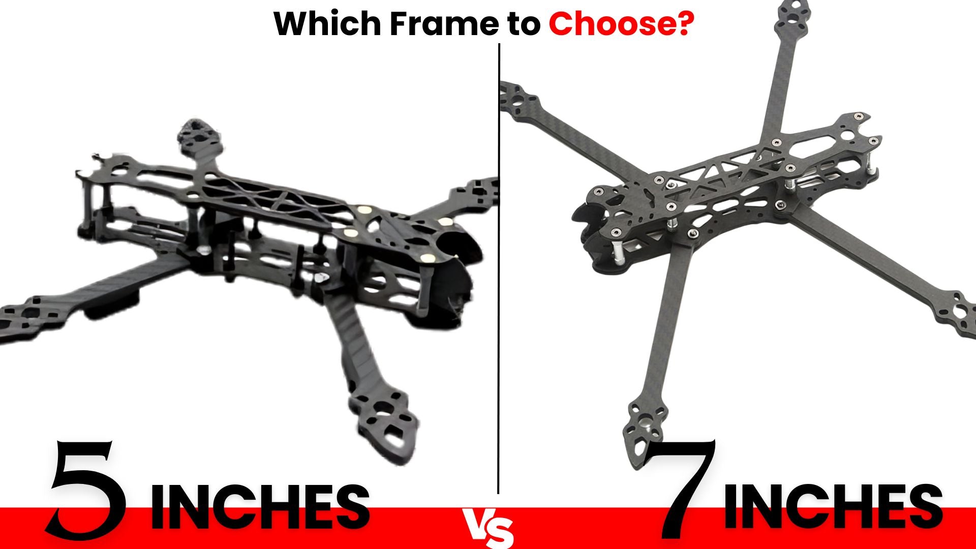 What to choose 5 inch or 7 inch frame