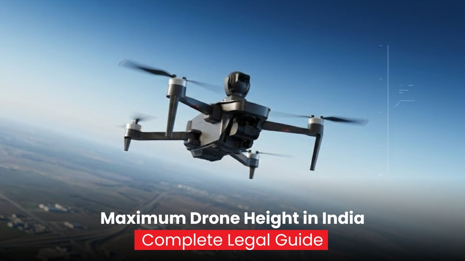 How high can drones legally fly in India: A Complete guide